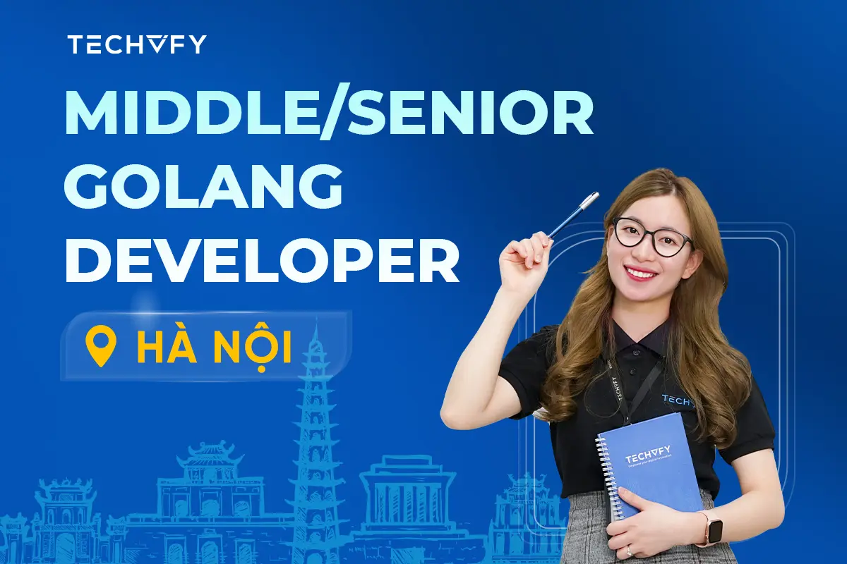Tuyển dụng Middle/Senior Golang Developer | TECHVIFY Careers