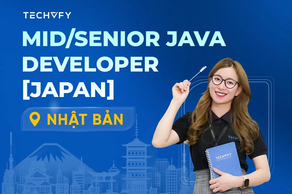Tuyển dụng việc làm Mid/Senior Java Developer [Japan] | TECHVIFY Careers