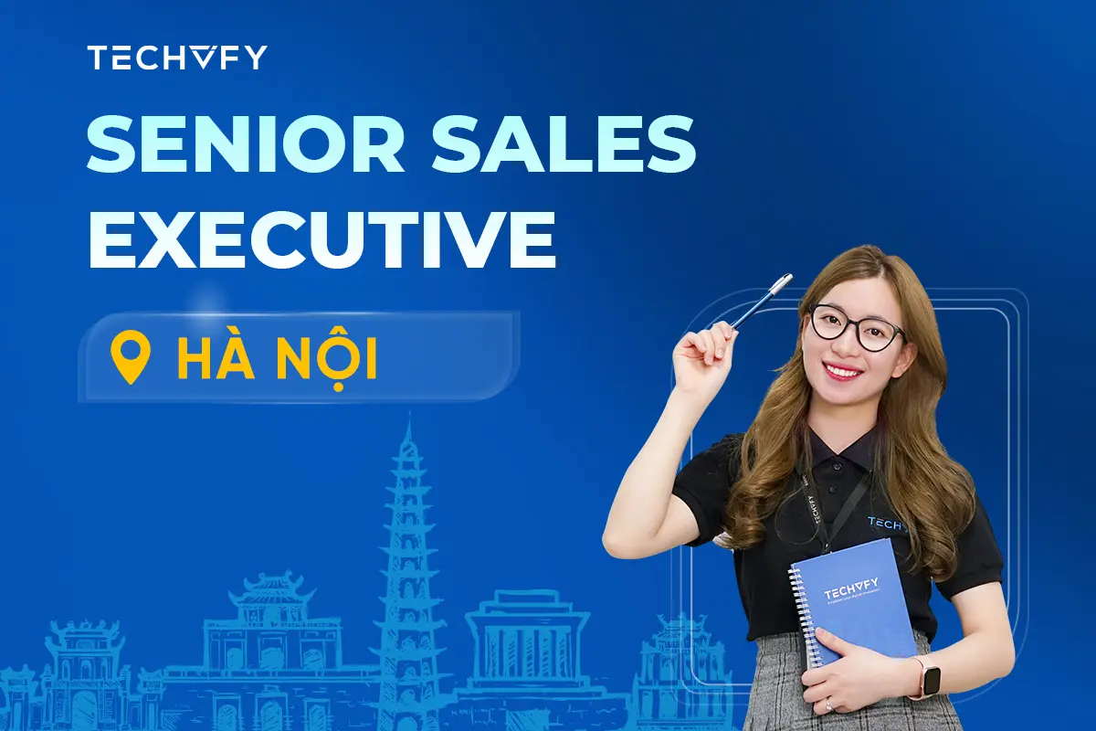 Tuyển dụng việc làm Senior Sales Executive | TECHVIFY Careers