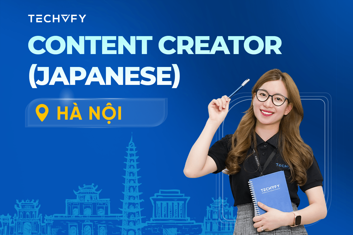 Tuyển dụng việc làm Fresher Japanese Content Creator (EB) | TECHVIFY Careers