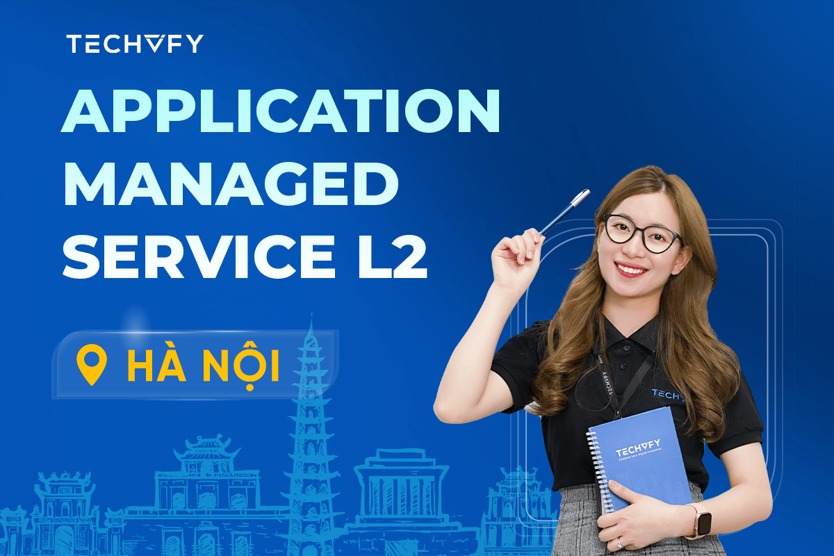 Tuyển dụng việc làm Application Managed Service L2 | TECHVIFY Careers