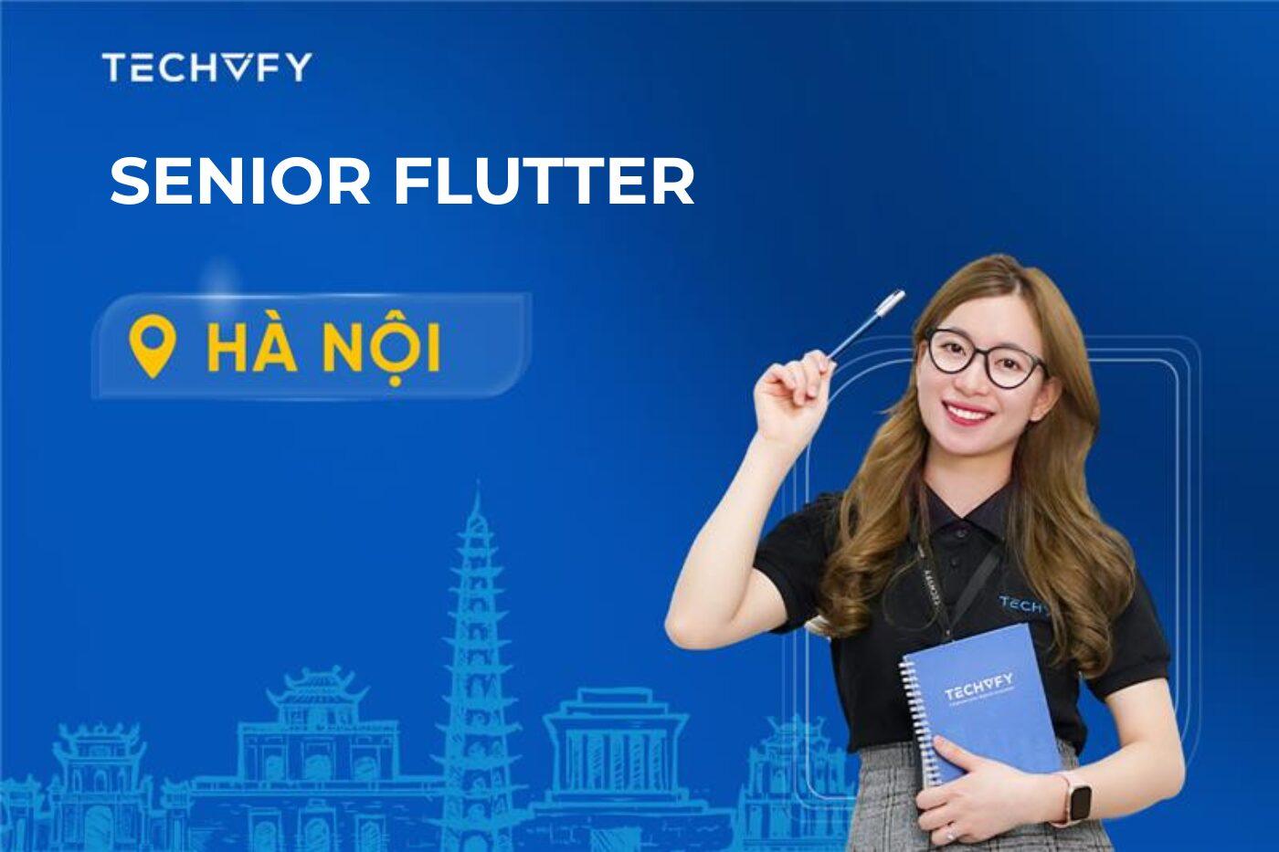 Tuyển dụng việc làm Senior Flutter | TECHVIFY Careers