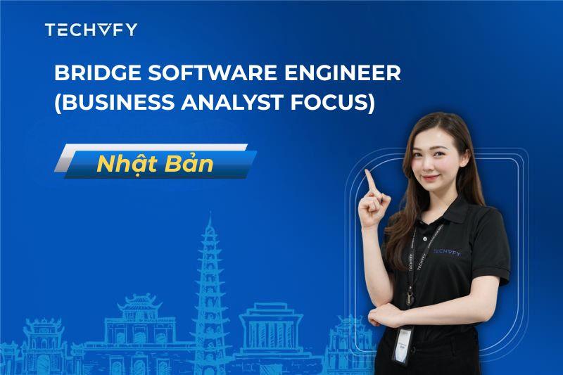 Tuyển dụng việc làm Bridge Software Engineer (Business Analyst Focus ...